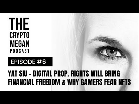 Crypto Megan Podcast | Yat Siu: How Digital Property Rights Can Unlock Financial Freedom