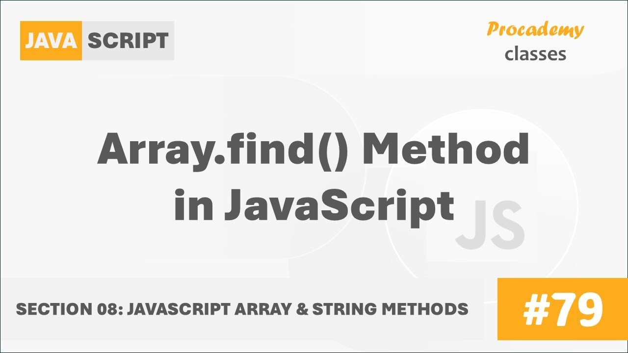 #79 The Array.find() Method | Array & String Methods | A Complete Modern JavaScript Course