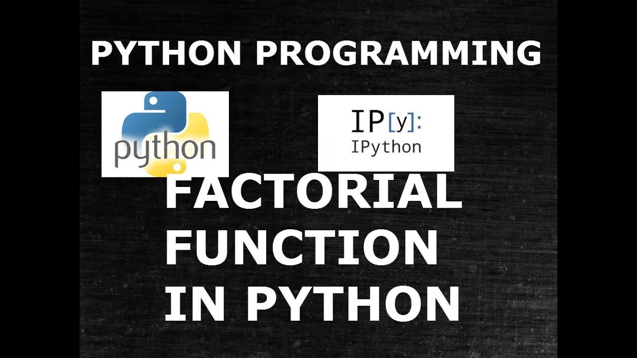Factorial Function| Factorial of Numbers in Python | Python