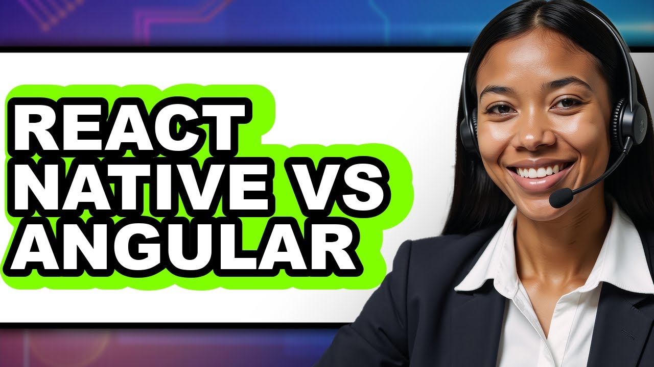 React Native vs Angular - 2025 Comparison