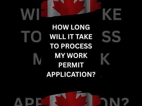 How long will it take to process my work permit application? NC Jain Immigration |