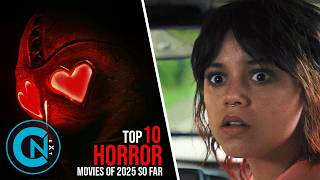 Top 10 Best Horror Movies of 2025 (So Far)