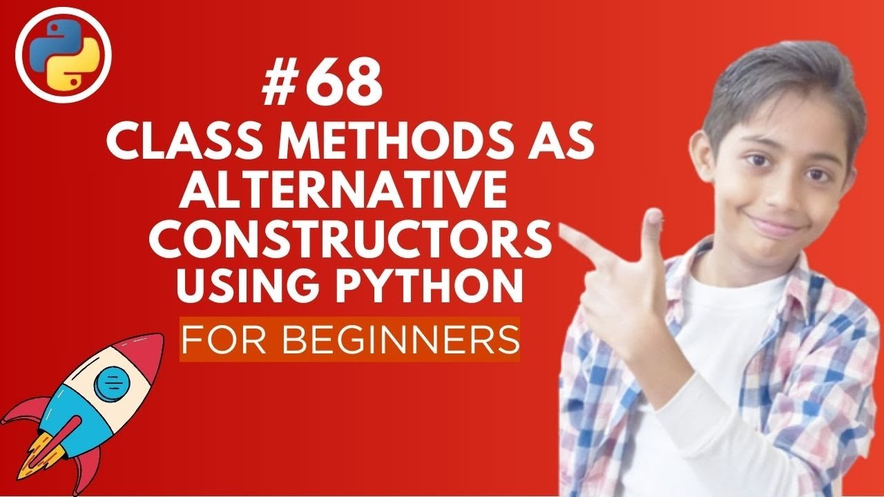 Class Methods as Alternative Constructors in Python | Python Tutorial - Day #68