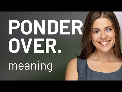 Understanding "Ponder Over": Dive into English Phrases