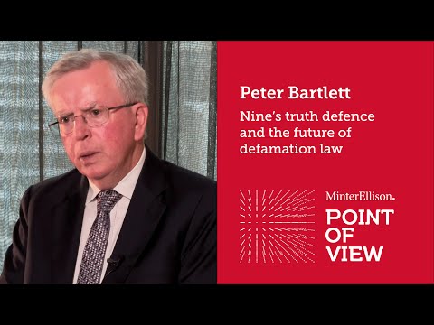 Peter Bartlett's Point of View on Nine's truth defence and the future of defamation law