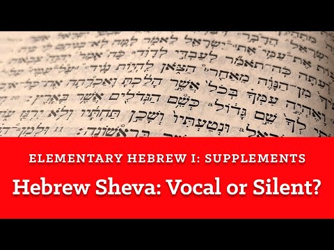 Hebrew Sheva: Vocal or Silent?