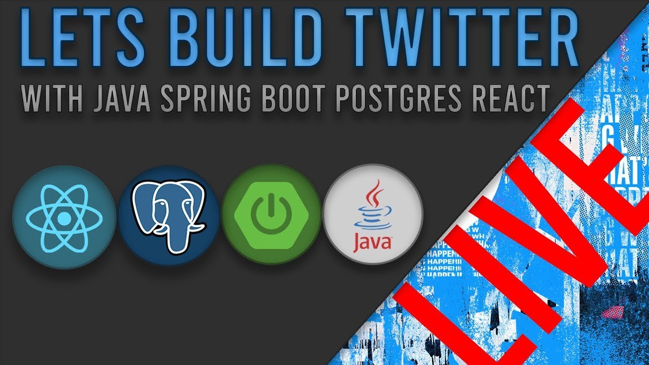 Lets Build Twitter Live - Building a Twitter Clone with React and Spring Boot!