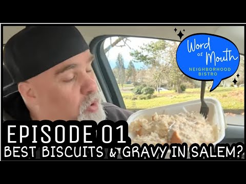 Best Biscuits And Gravy In Salem? - Episode 01 - Word Of Mouth Bistro