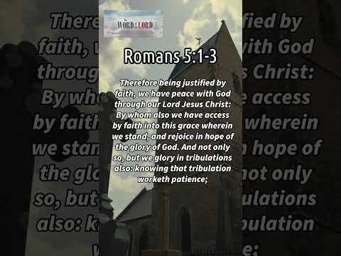 Daily Bible Verse: Romans 5:1-3 #wordsofjesuseachday #bibleverse #wordfortoday #todaysbibleverse