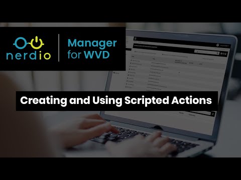 Creating and Using Scripted Actions - Nerdio Manager for WVD (WVD Demo of the Day)