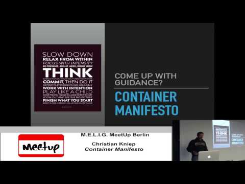 M.E.L.I.G. 2017-04-20 (1/2): Container Manifesto