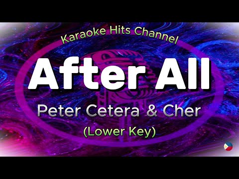 Peter Cetera & Cher - After All (LOWER KEY) (KARAOKE VERSION)