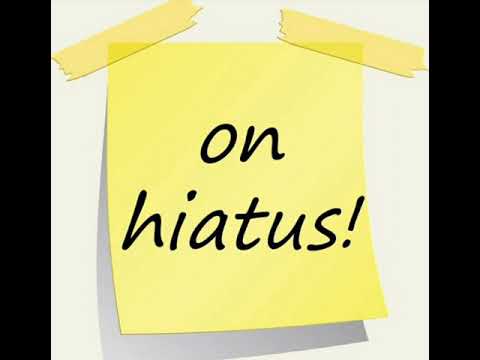 What is hiatus ? Meaning of Hiatus