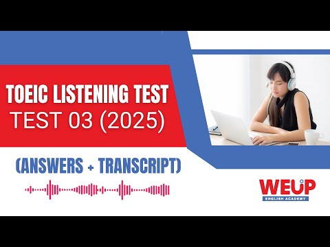 TOEIC Listening Test 2025 | FULL Test 03 | Answers + Transcript | Computer-Based