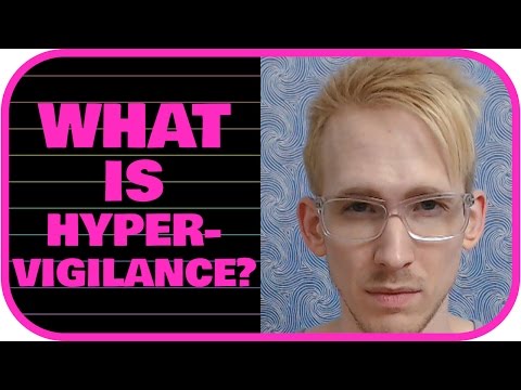 What is Hypervigilance?