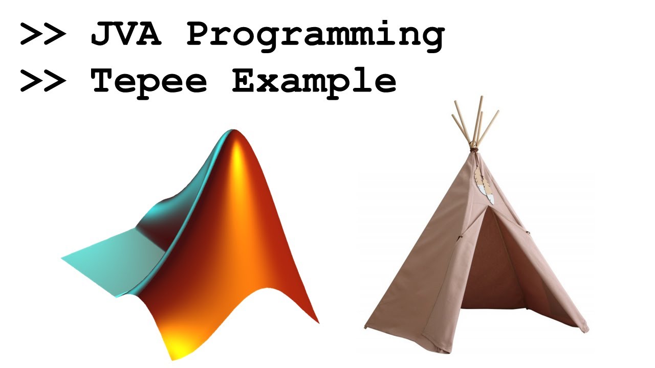 Tepee Example Part 4 - JVA Programming