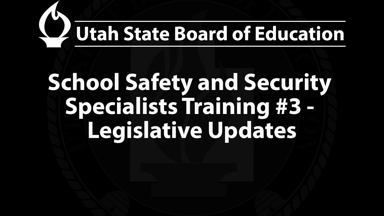 2026-04-29 | School Safety and Security Specialists Training #3 - Legislative Updates | USBE