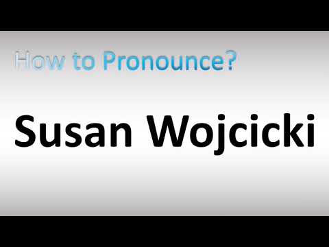 How to Pronounce Susan Wojcicki? (YouTube, ex-CEO)