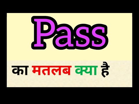 Pass meaning in hindi || pass ka matlab kya hota hai || word meaning english to hindi