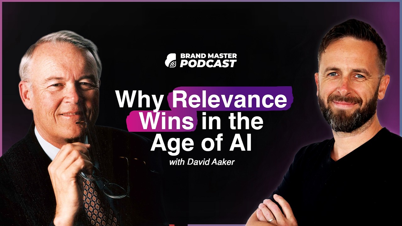 The Brand Relevance Framework Every Strategist Needs (David Aaker)