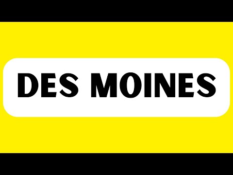 How to Pronounce Des Moines (Correctly)