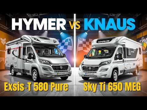 Hymer vs. Knaus: Exsis-T 580 vs. Sky TI 650 MEG – Welches Wohnmobil gewinnt?