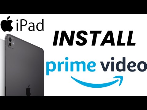 How To Install Amazon Prime Video On iPad