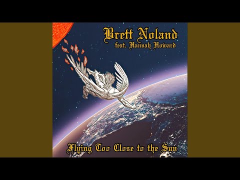 Flying Too Close to the Sun (feat. Hannah Howard)