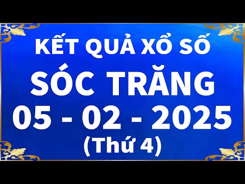 Xổ số Sóc Trăng ngày 5 tháng 2 - XSST - SXST - XSSTR | Xổ số kiến thiết Sóc Trăng hôm nay
