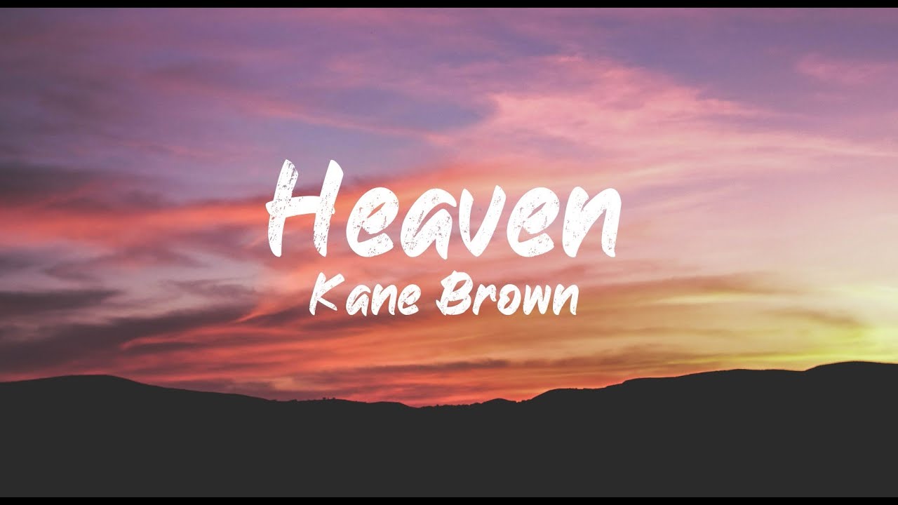 Kane Brown - Heaven (Lyrics) | BUGG Lyrics