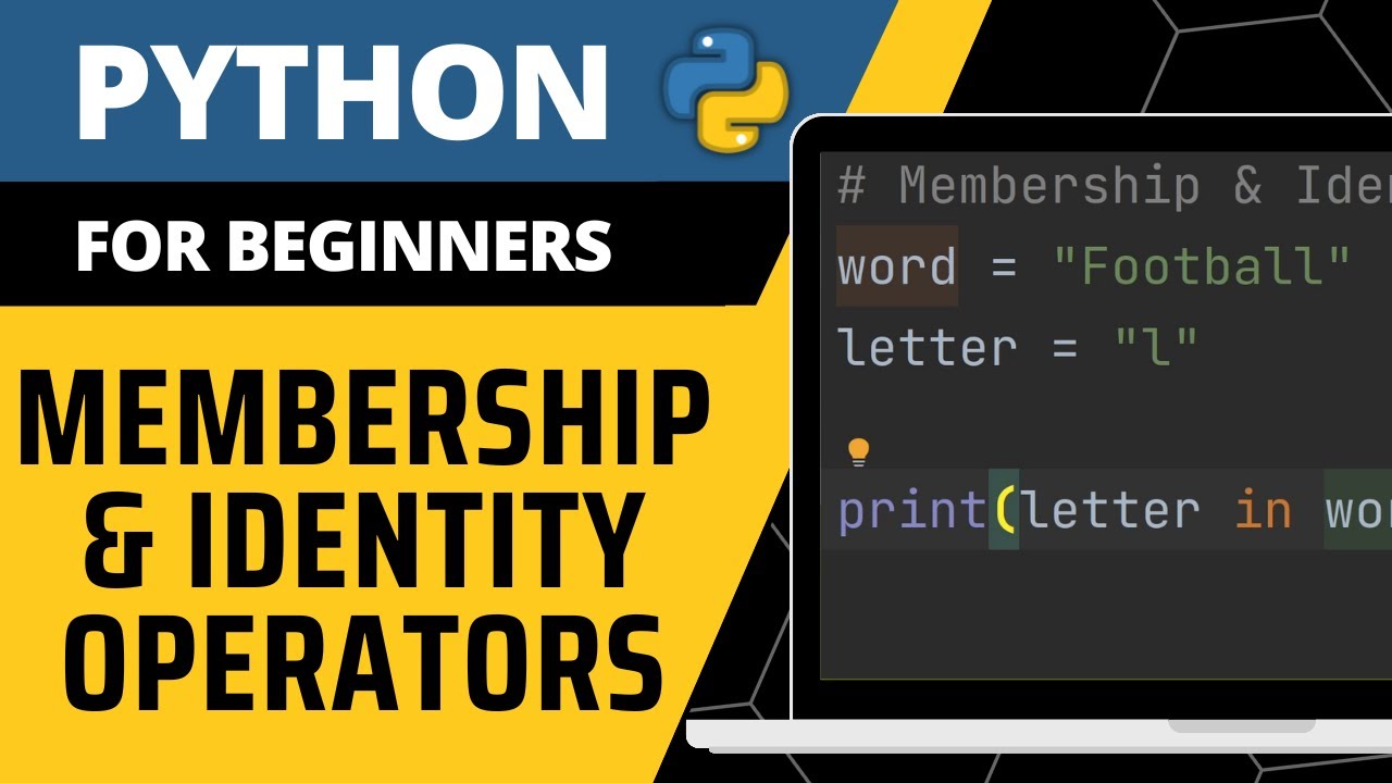 Python For Beginners - Membership & Identity Operators Explained