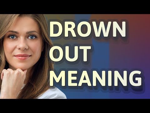 Drown out | meaning of Drown out