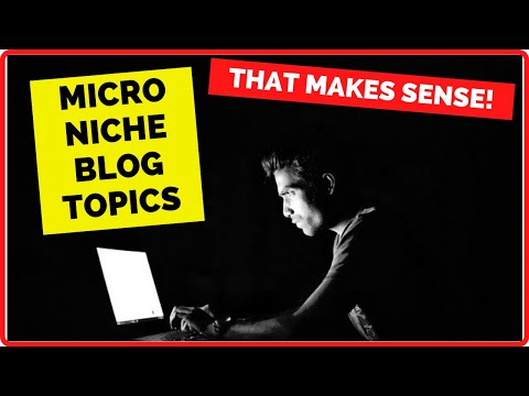 Micro Niche Blog Topics for Affiliate Marketing 2020