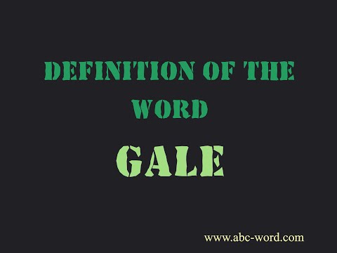 Definition of the word "Gale"