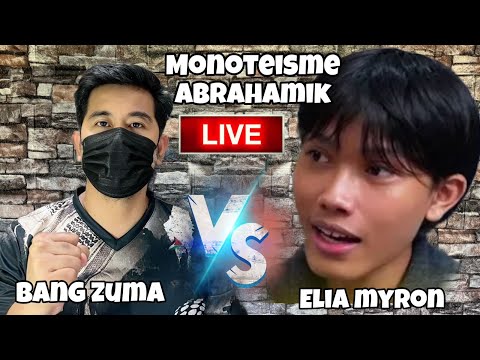 SAKSIKAN!! ELIA VS BangZuma : "Monotisme Abrahamik" = Runtuhnya Trinitas..