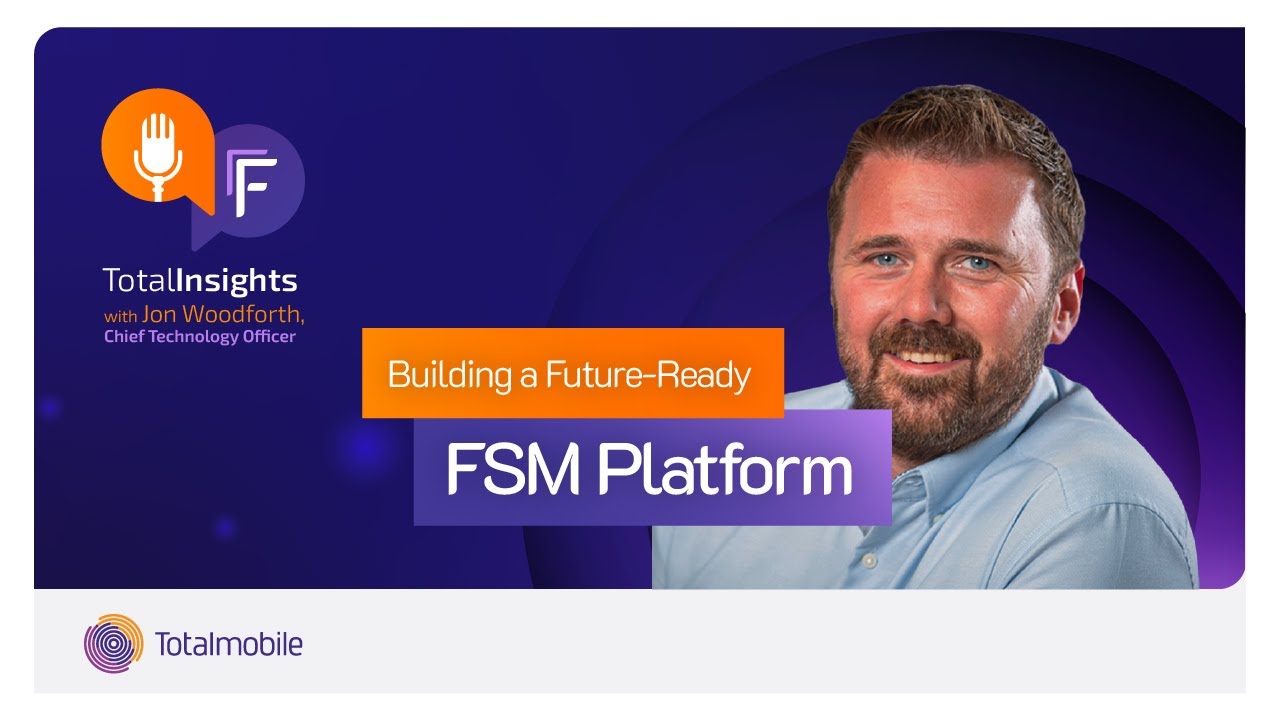 Building a Future-Ready FSM Platform