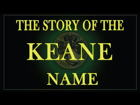 The story of the name Keane, O'Kean or O'Kane