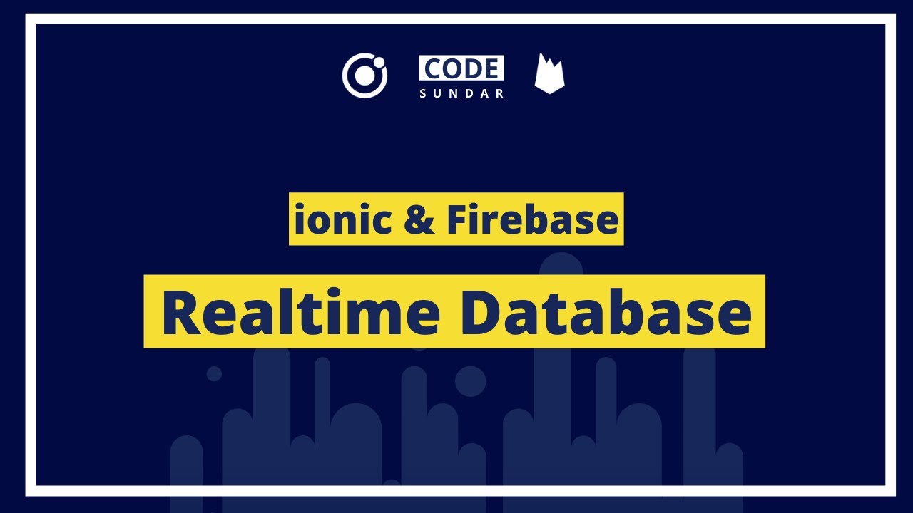 Ionic Firebase Tutorial - Working with Realtime Database - codesundar