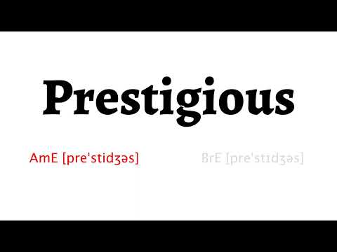 How to Pronounce prestigious in American English and British English