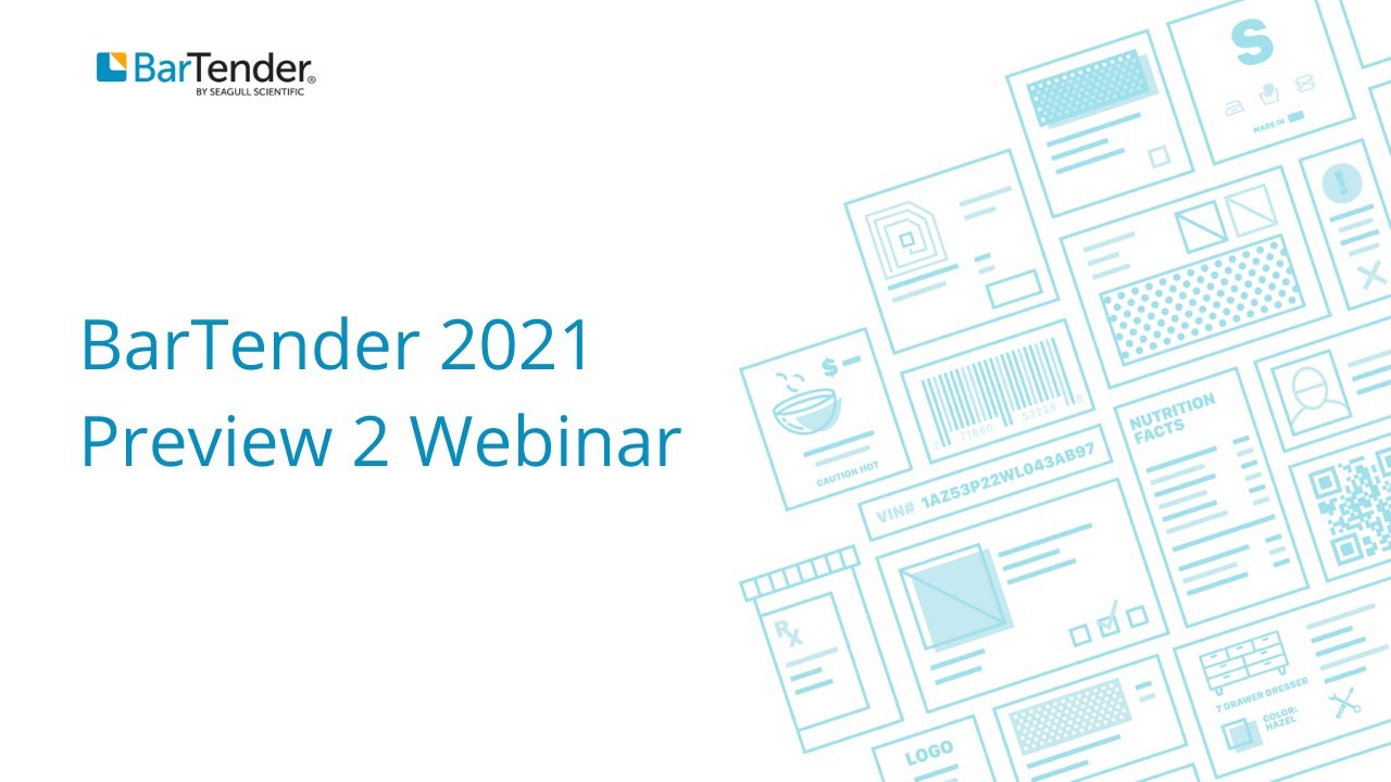 BarTender 2021 Preview 2 (recorded webinar)
