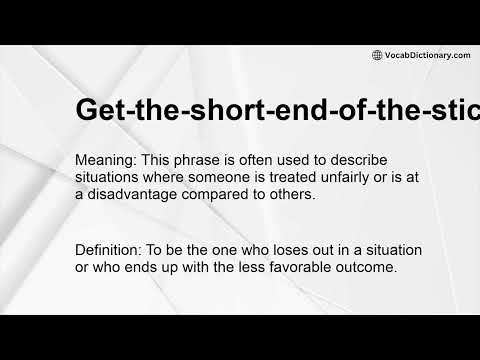 Get-the-short-end-of-the-stick Meaning