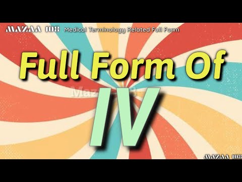 Full Form of IV | IV full form | Full Form IV | IV Stands for | IV ka matlab | What is IV | IV Means