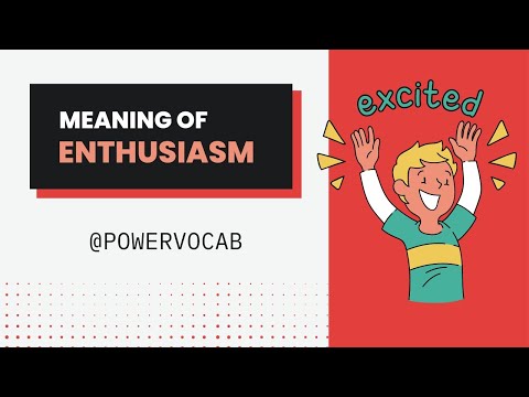 Meaning of Enthusiasm | New Word | Power Vocab