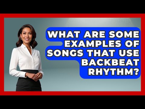 What Are Some Examples Of Songs That Use Backbeat Rhythm? - Jazz Music Legends