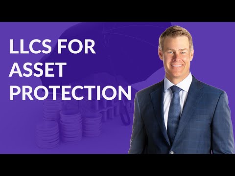 Asset Protection Benefits of Limited Liability Companies (LLC)