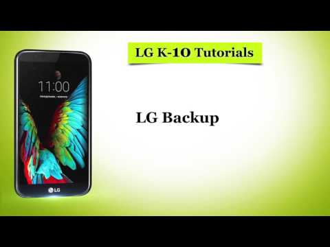 How To Backup With LG Backup On LG smart phones user guide support