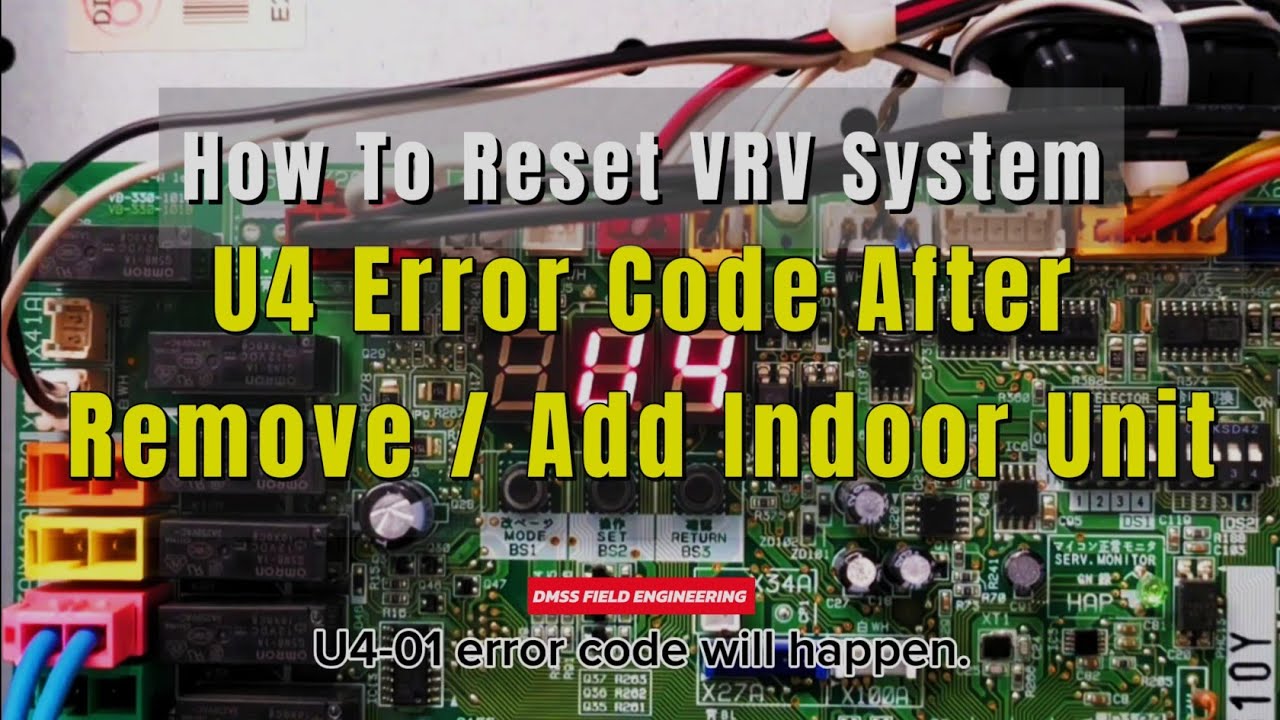 How to reset VRV system U4 error code after removing or adding indoor units