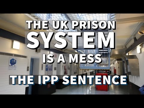 The UK Prison System is a mess. The IPP Sentence.
