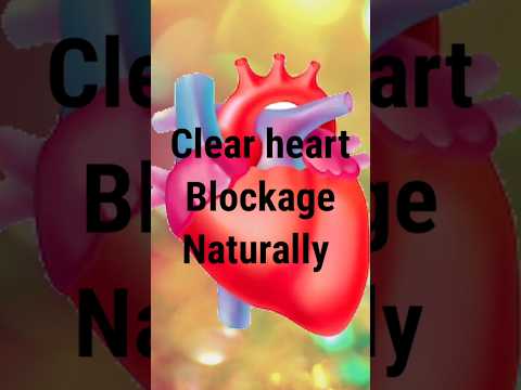 clear heart blockage without surgery #heart health #shorts