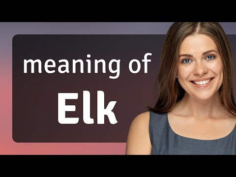 Elk — meaning of ELK